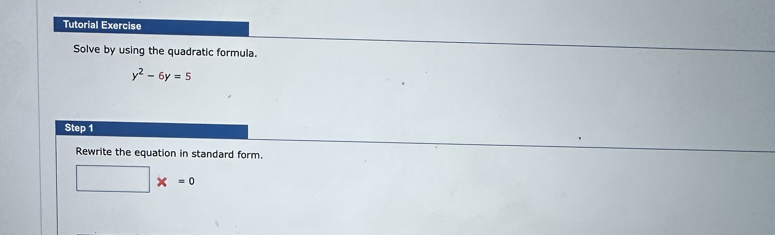 Solved Tutorial ExerciseSolve by using the quadratic | Chegg.com