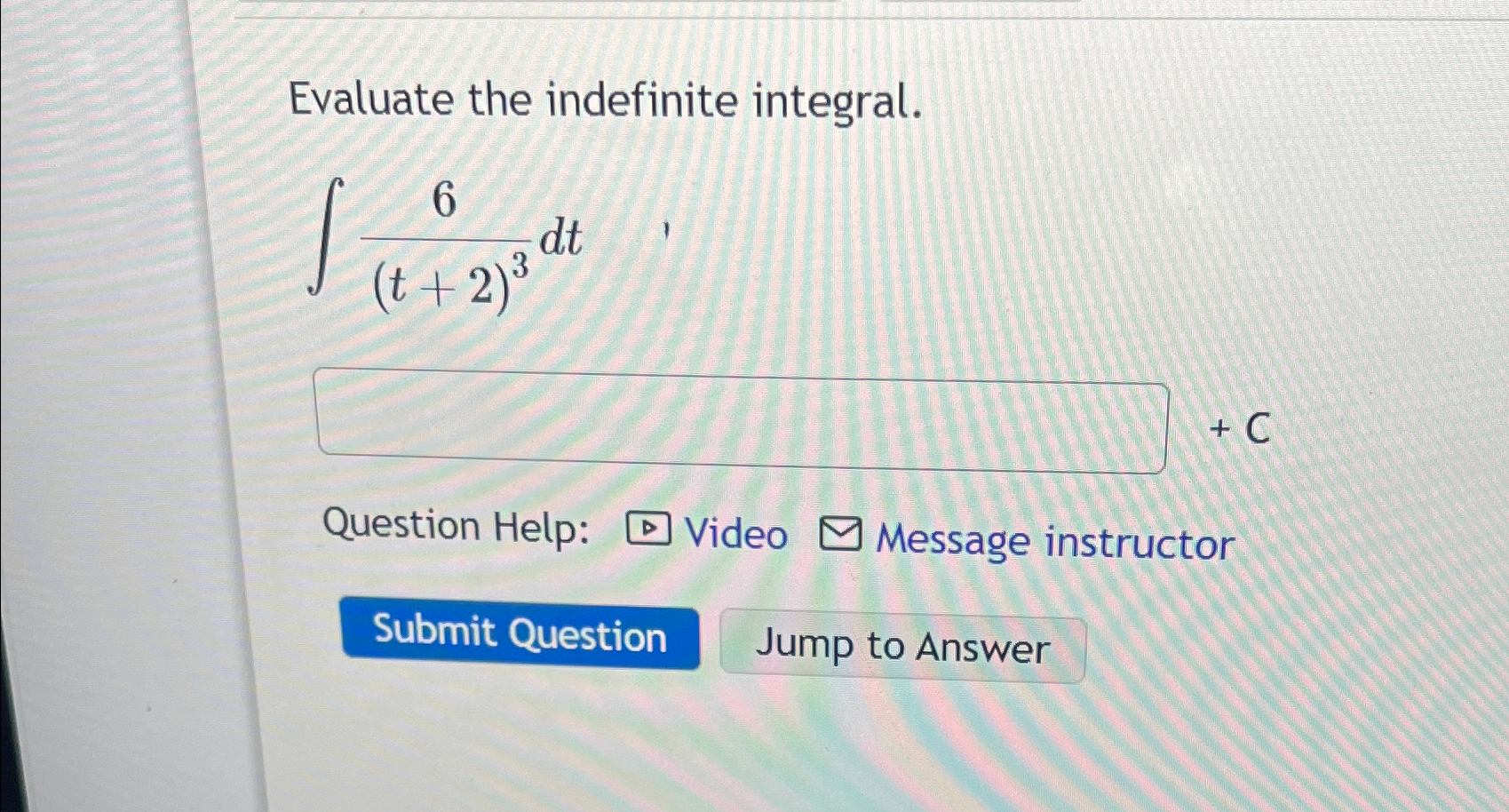 Solved Evaluate the indefinite | Chegg.com