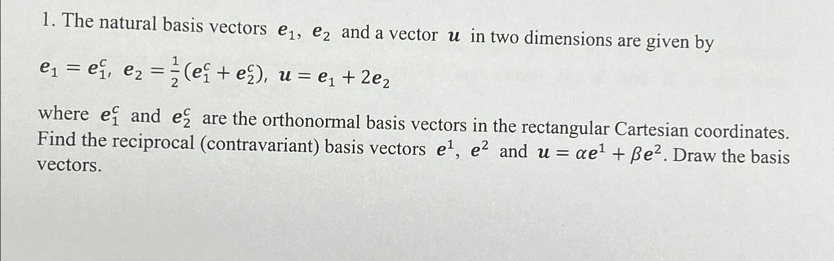 Solved The natural basis vectors e1,e2 ﻿and a vector u ﻿in | Chegg.com