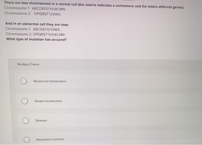 Solved There are two chromsomes in a normal cell (the | Chegg.com