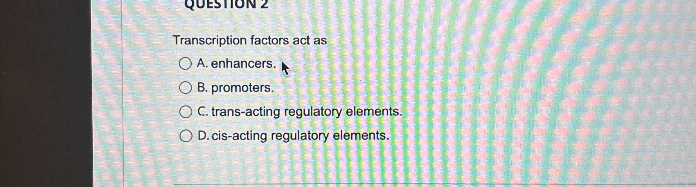 Solved Transcription factors act asA. ﻿enhancers.B. | Chegg.com