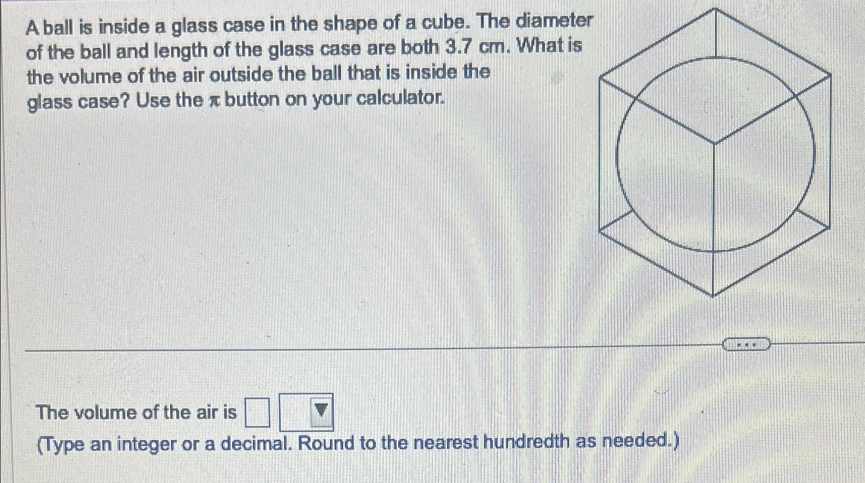 Solved A ball is inside a glass case in the shape of a cube. | Chegg.com