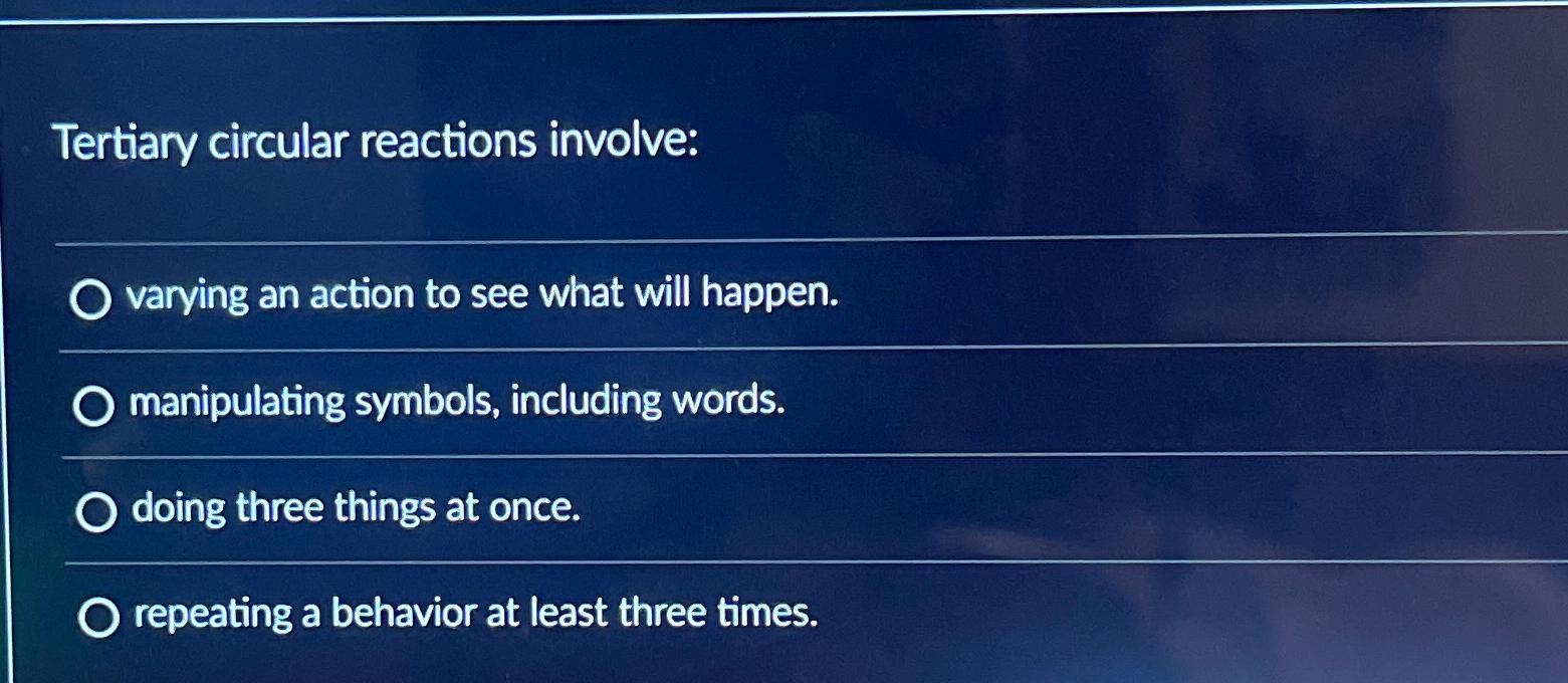 Solved Tertiary circular reactions involve:varying an action | Chegg.com