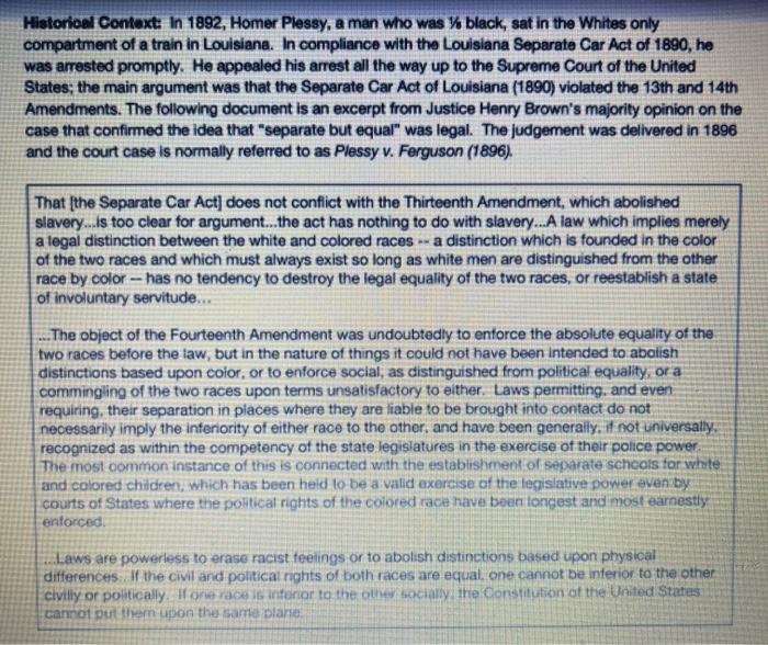 Solved Historical Context: In 1892, Homer Plessy, a man who | Chegg.com