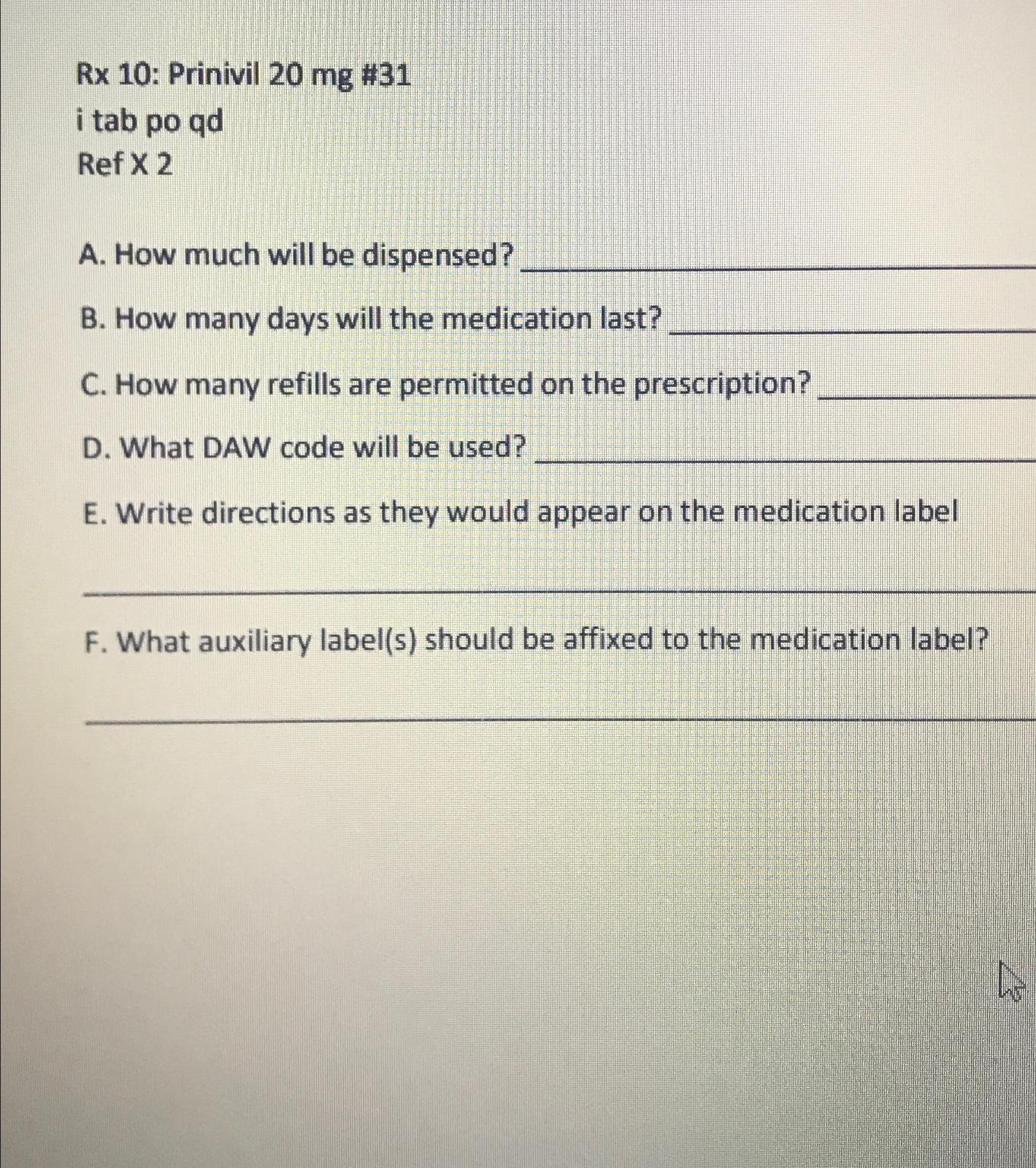 Solved Rx 10: Prinivil 20mg ﻿#31i tab po qdRef ×2A. ﻿How | Chegg.com