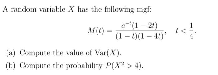 Solved A random variable X has the following mgf: M(t) = | Chegg.com