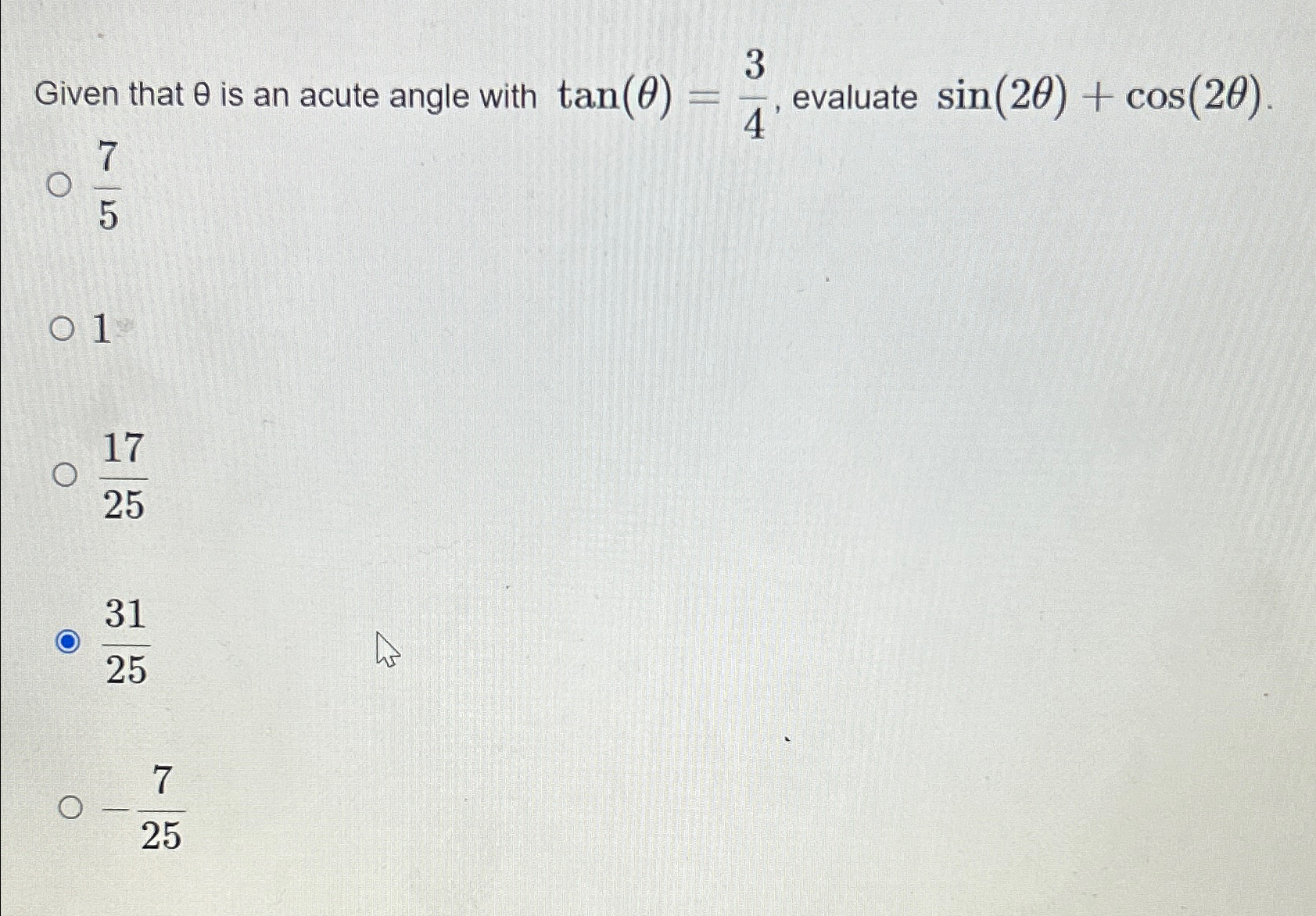 Solved Given that θ ﻿is an acute angle with tan(θ)=34, | Chegg.com