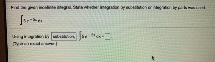 Solved Find the given indefinite integral. State whether | Chegg.com