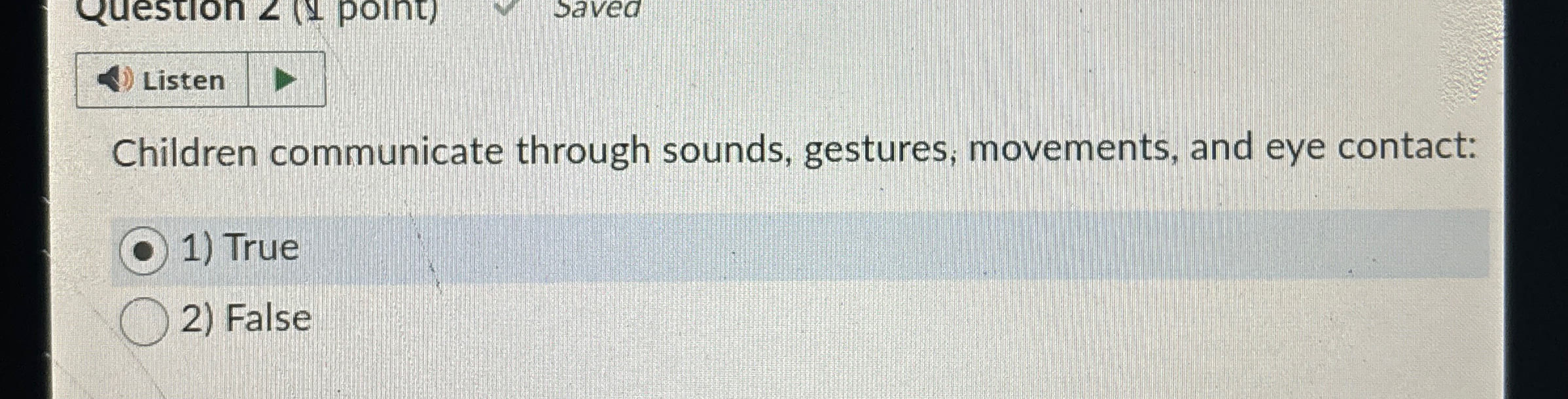 Solved Listenhildren communicate through sounds, gestures; | Chegg.com