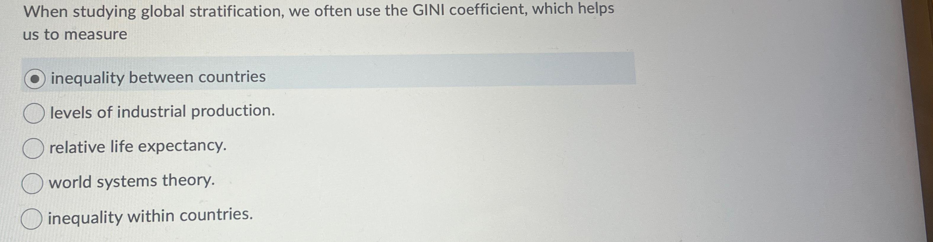 Solved When studying global stratification, we often use the | Chegg.com