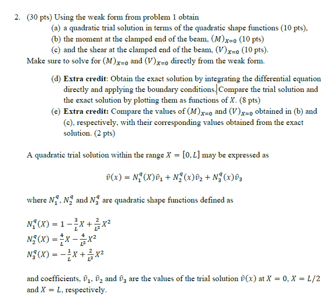 Solved Using the weak form from problem 1 ﻿obtain(a) ﻿a | Chegg.com