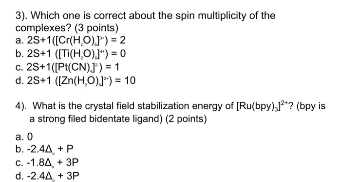 Solved 3). Which one is correct about the spin multiplicity | Chegg.com