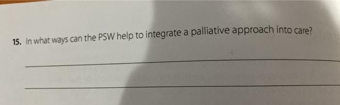 Solved 15. In what ways can the PSW help to integrate a | Chegg.com