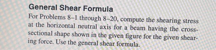 Solved General Shear Formula For Problems 8-1 through 8-20, | Chegg.com