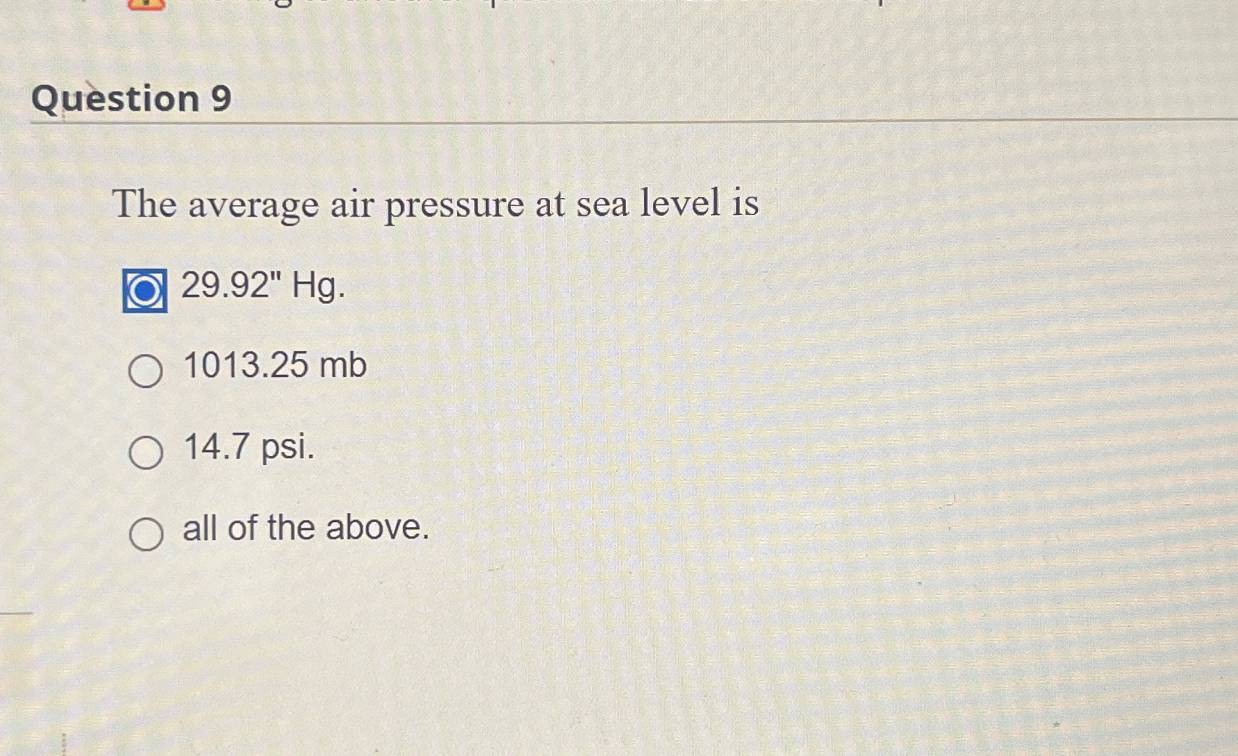 Solved Quèstion 9The average air pressure at sea level | Chegg.com
