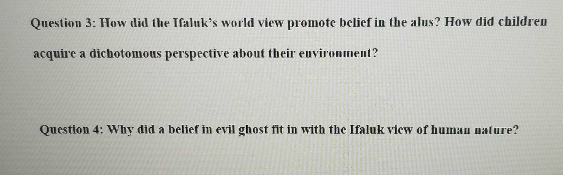 Solved Question 3: How did the Ifaluk's world view promote | Chegg.com