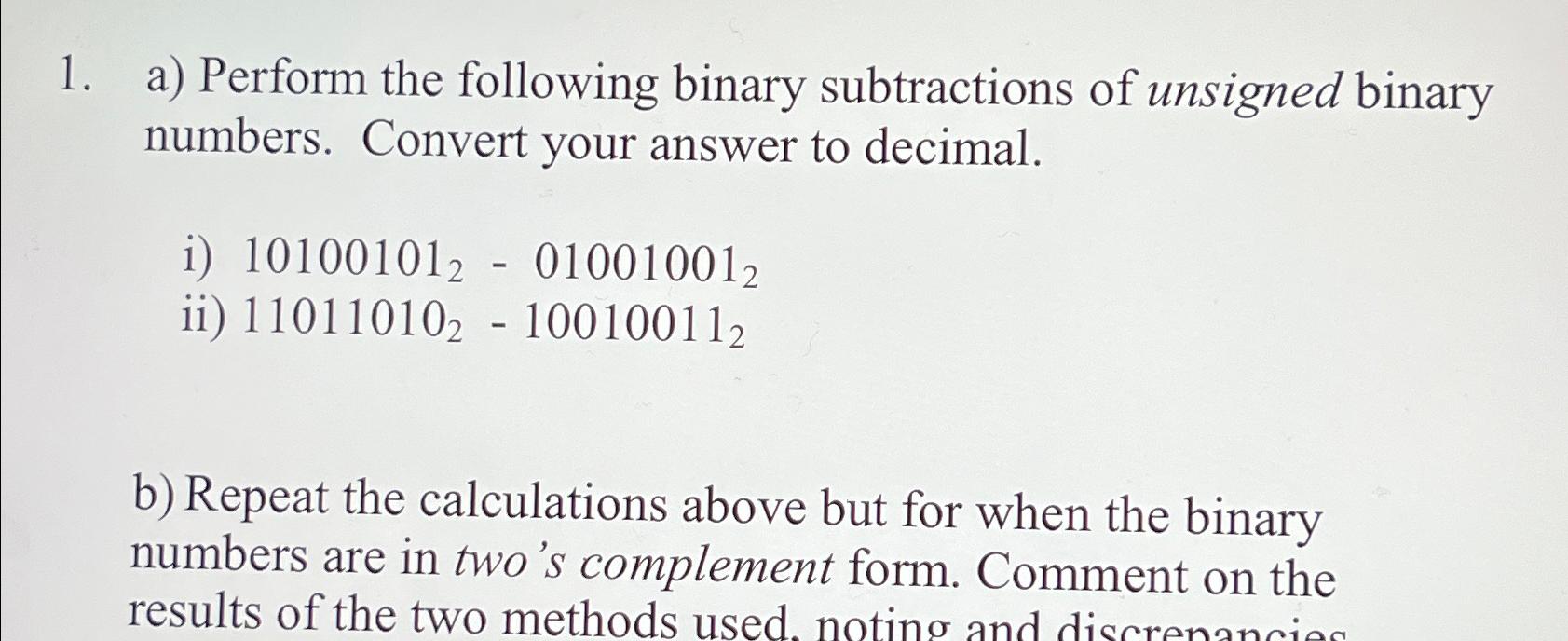 Solved a) ﻿Perform the following binary subtractions of | Chegg.com