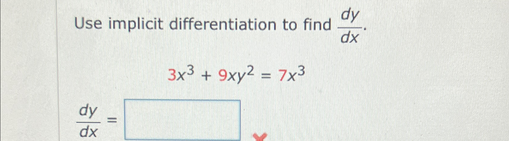 Solved Use implicit differentiation to find | Chegg.com