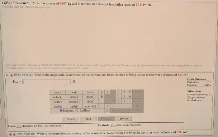 Solved (13\%) Problem 5: A car has a mass of 1107 kg and is | Chegg.com