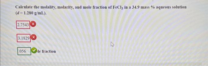 Solved Calculate the molality, molarity, and mole fraction | Chegg.com