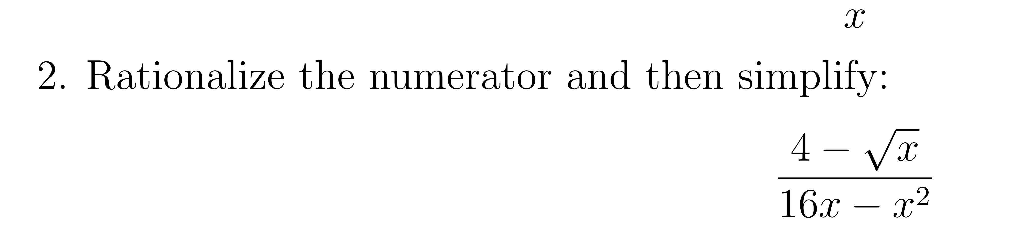Solved Rationalize the numerator and then | Chegg.com