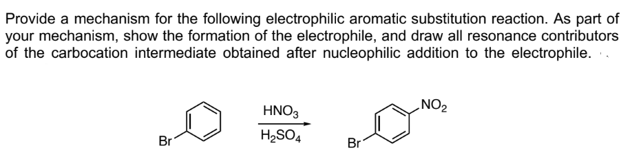 Solved Provide a mechanism for the following electrophilic | Chegg.com