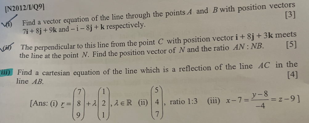 Solved [N2012/I/Q9](i) ﻿Find a vector equation of the line | Chegg.com