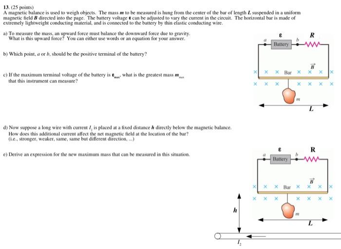 Solved 13. (25 points) A magnetic balance is used to weigh | Chegg.com