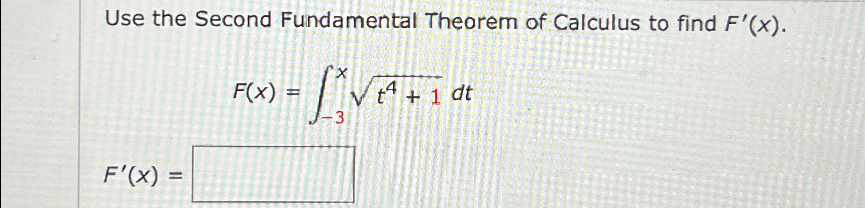 Solved Use the Second Fundamental Theorem of Calculus to | Chegg.com