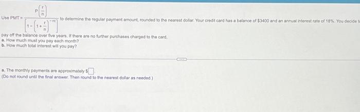 Solved Use PMT =[1−(1+nr)−et]P(nt) to determine the regular | Chegg.com