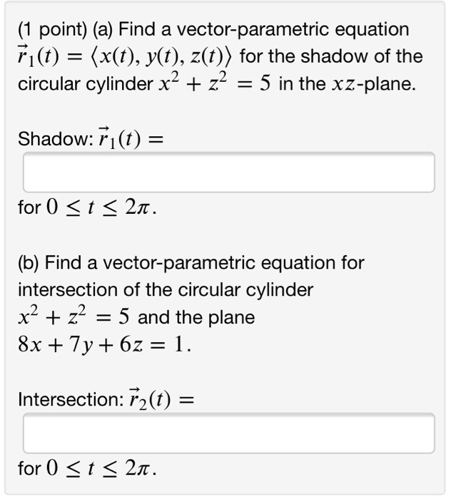 Solved (1 point) (a) Find a vector-parametric equation Fi(t) | Chegg.com