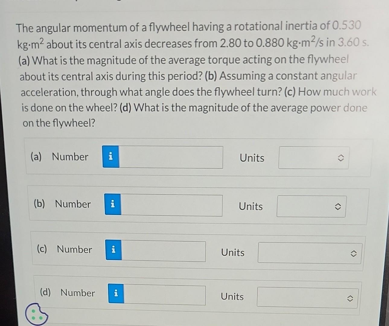 Solved The angular momentum of a flywheel having a | Chegg.com