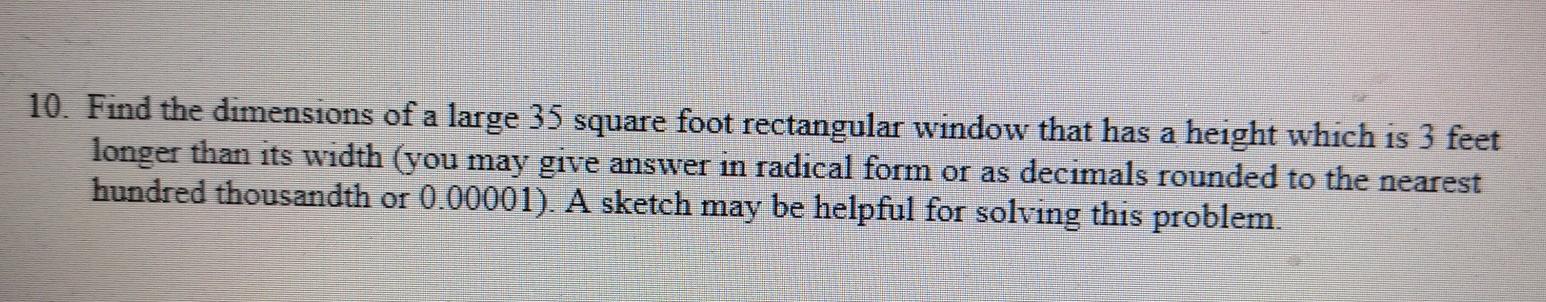 Solved 10. Find the dimensions of a large 35 square foot | Chegg.com