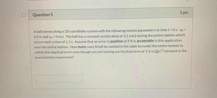 Solved Question 5 1 pts A ball moves along a 1D coordinate | Chegg.com
