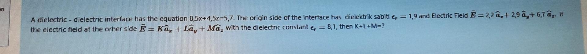 Solved A dielectric - dielectric interface has the equation | Chegg.com