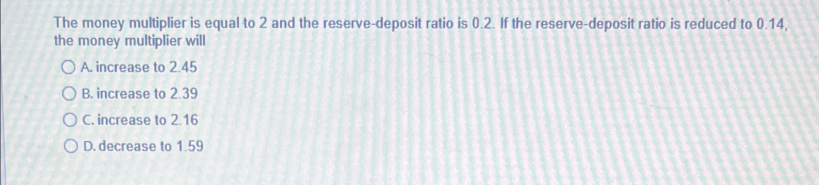 Solved The money multiplier is equal to 2 ﻿and the | Chegg.com