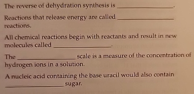 Solved The reverse of dehydration synthesis is Reactions | Chegg.com