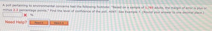 Solved A poll pertaining to environmental concerns had the | Chegg.com