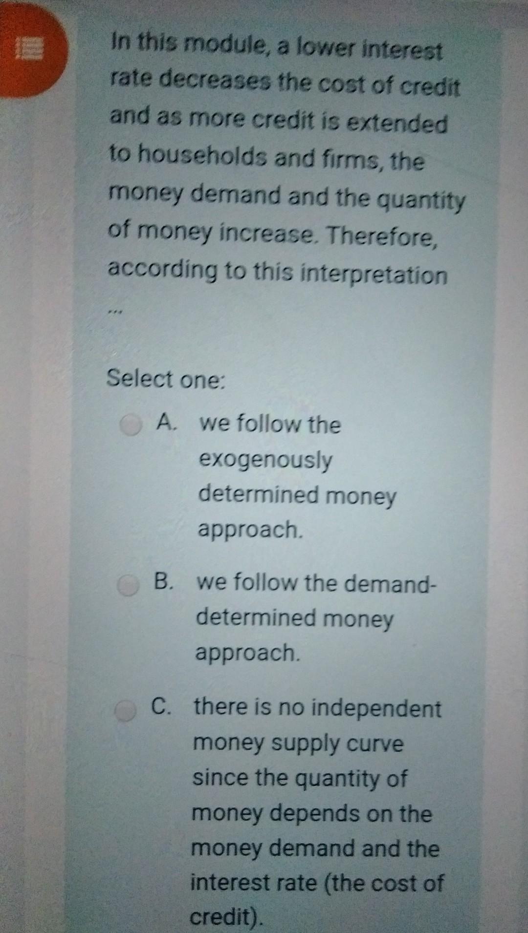 Solved In this module, a lower interest rate decreases the | Chegg.com