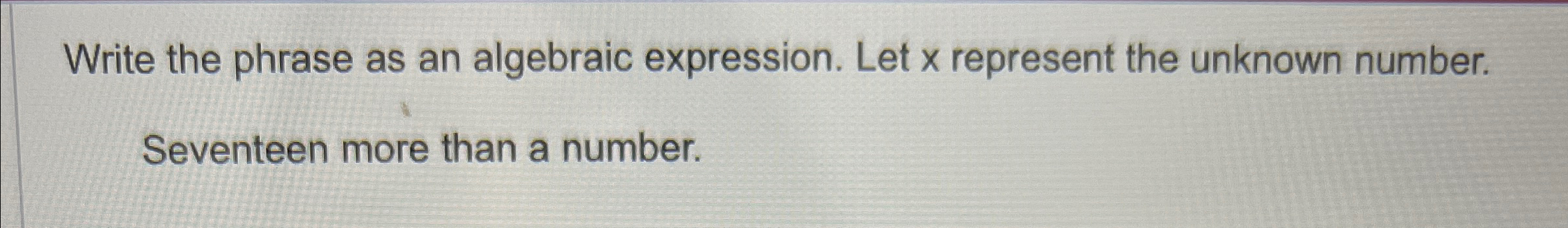 Solved Write the phrase as an algebraic expression. Let x | Chegg.com