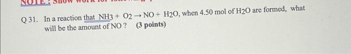 Solved Q31. In a reaction that NH3 + 02 - NO + H20, when | Chegg.com