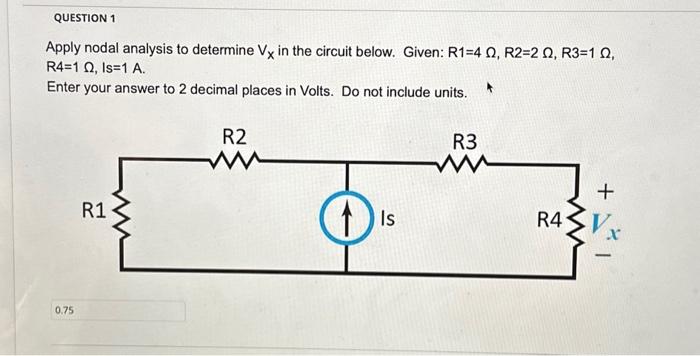Solved Apply nodal analysis to determine VX in the circuit | Chegg.com