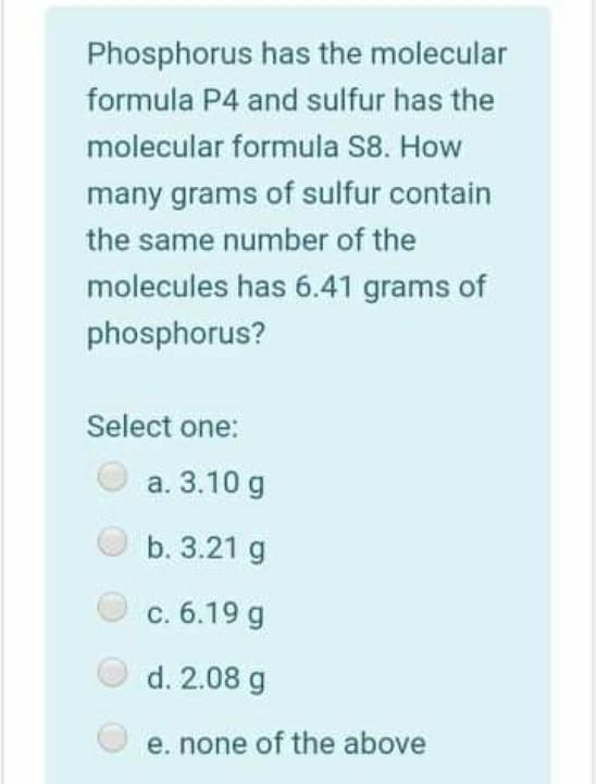 Solved Phosphorus has the molecular formula P4 and sulfur | Chegg.com