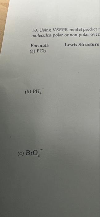 Solved 10. Using VSEPR model predict the molecular geometry | Chegg.com