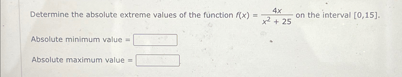 Solved Determine the absolute extreme values of the function | Chegg.com