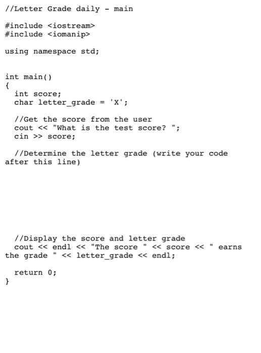 Solved Letter Grade Overview For this daily, write a program | Chegg.com