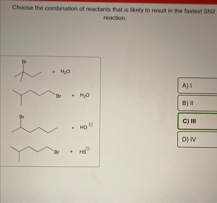 Solved Choose the combination of reactants that is likely to | Chegg.com