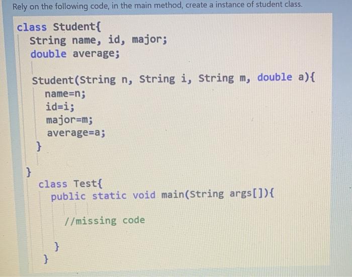 Solved Rely on the following code, in the main method, | Chegg.com