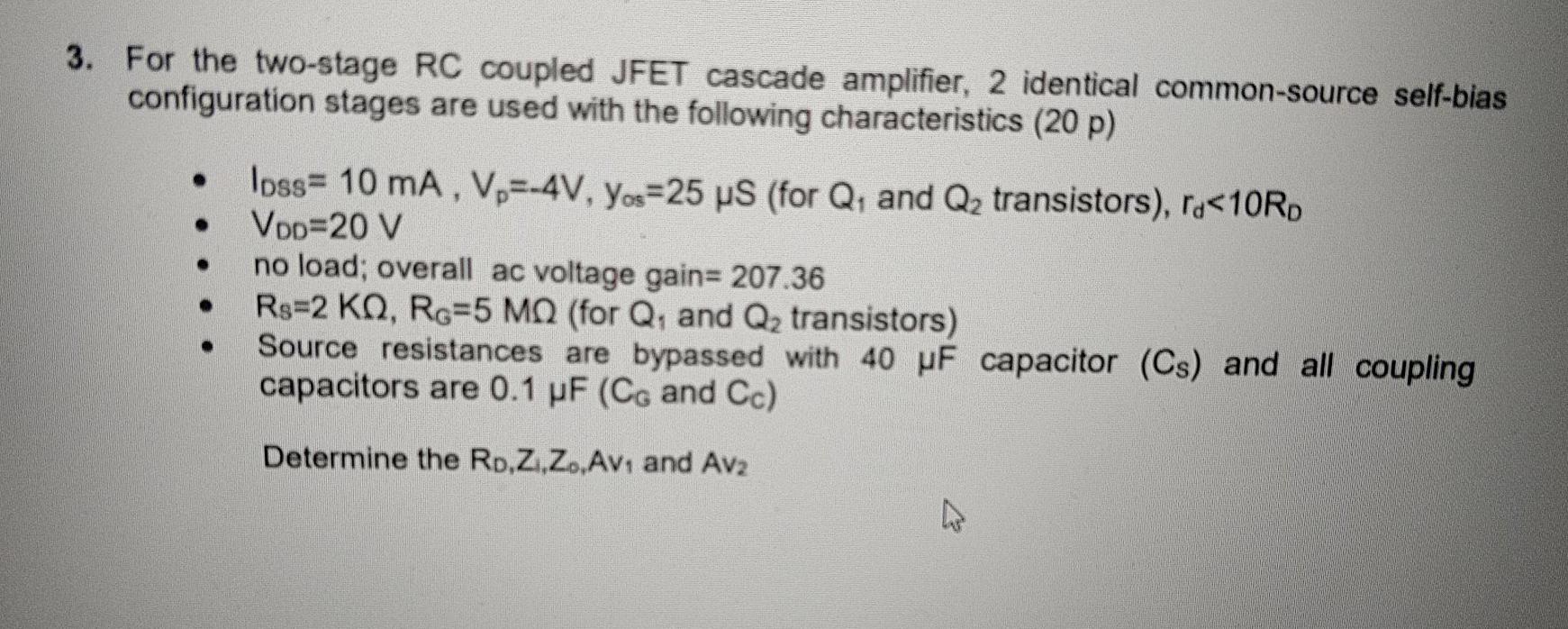 Solved 3. For the two-stage RC coupled JFET cascade | Chegg.com