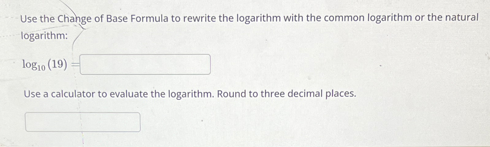 Solved Use the Change of Base Formula to rewrite the | Chegg.com